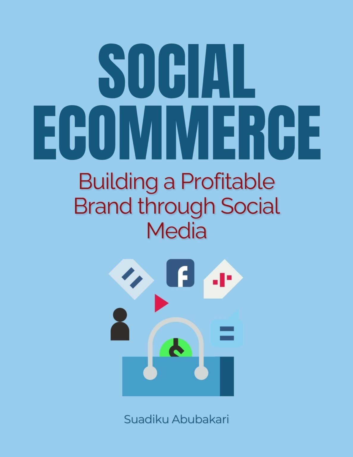 Social eCommerce: Building a Profitable Brand through Social Media ...